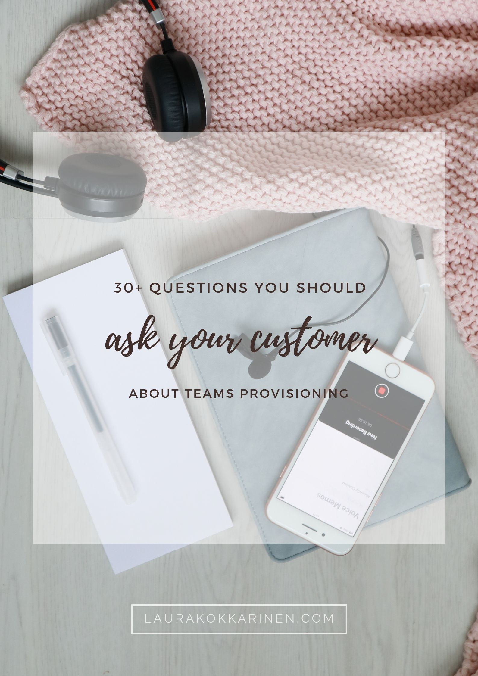 30+ questions you should ask your customer about Teams provisioning
